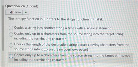 Solved The Strncpy Function In C Differs To The Strcpy Chegg Com