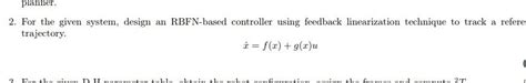 Solved 2 For The Given System Design An Rbfn Based