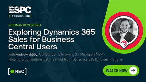 Exploring Dynamics 365 Sales For Business Central Users Espc Conference 2025