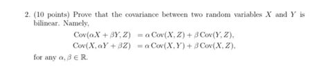 Solved 2 10 Points Prove That The Covariance Between Two