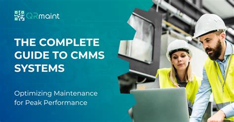 The Complete Guide To Cmms Systems Optimizing Maintenance For Peak Performance Qrmaint