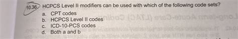 Solved 1036 ﻿hcpcs Level Ii Modifiers Can Be Used With