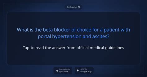 What Is The Beta Blocker Of Choice For A Patient With Portal Hypertension And Ascites