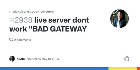 Live Server Dont Work Bad Gateway · Issue 2938 · Ritwickdeyvscode Live Server · Github