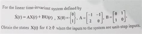 Solved For The Linear Time Invariant System Defined By