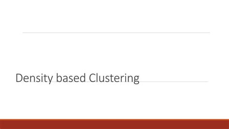 Density Based Clustering Pptx
