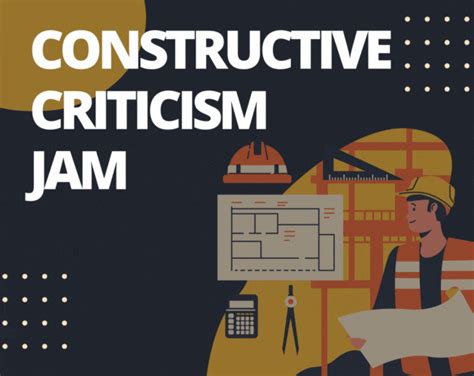 Constructive Criticism Jam