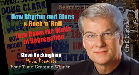 Steve Buckingham Rhythm And Blues And Segregation October 2009 Rhythm And Blues Blues Rock