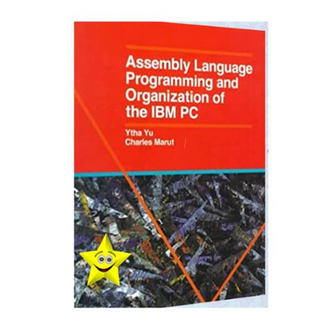 Assembly Language Programming And Organization Of The Ibm Pc By Andrew