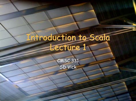 Ppt Introduction To Scala Lecture 1 Powerpoint Presentation Free Download Id767978