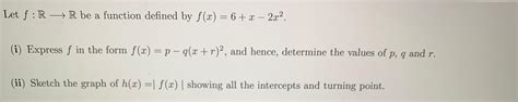 Solved Let F R R Be A Function Defined By F X X X I Chegg
