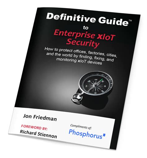 Definitive Guide To Enterprise Xiot Security Phosphorus
