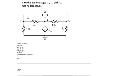 Solved Find The Node Voltages V V And V Use Nodal Chegg Com