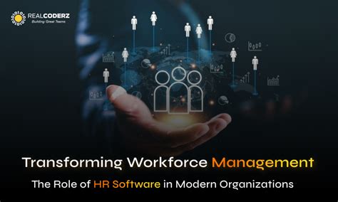 Realcoderz On Linkedin Transforming Workforce Management The Role Of Hr Software In Modern