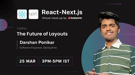 The Future Of Layouts By Darshan Ponikar React Nextjs Virtual Meetup Geekyants Youtube