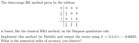 Solved The Three Stage Rk Method Given By The Tableau