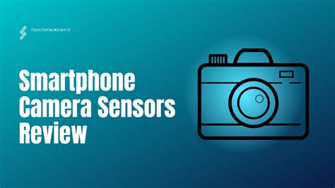Smartphone Camera Sensor Types Techtopiainsights