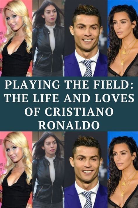 The Life And Loves Of Cristiano Ronaldo Cristiano Ronaldo Ronaldo Good Soccer Players