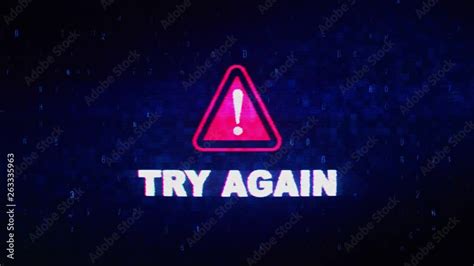 Try Again Text Digital Noise Glitch Effect Tv Screen Background Login And Password With System