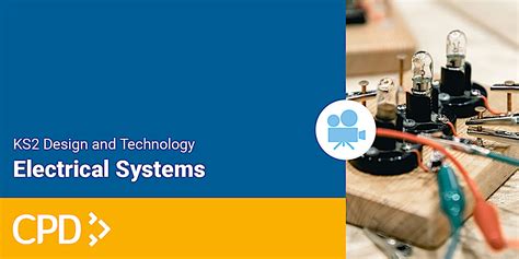 How To Teach Ks2 Dt Electrical Systems Video Cpd Twinkl