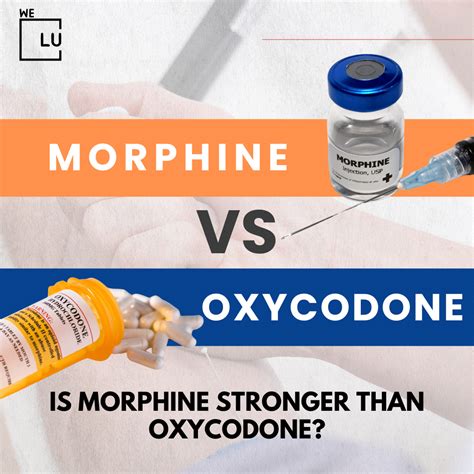 Morphine Vs Oxycodone Is Morphine Stronger Than Oxycodone