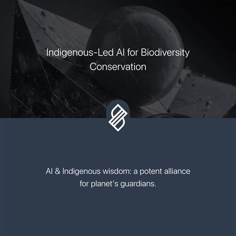 Indigenous Led Ai For Biodiversity Conservation → Scenario