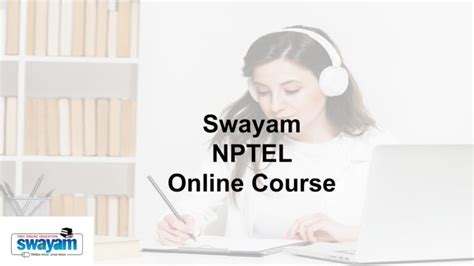 Nptel Swayam A Complete Guide To Indias Top Mooc Platform College Guide