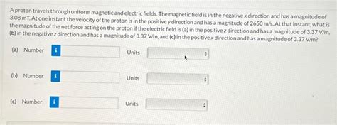 Solved A Proton Travels Through Uniform Magnetic And