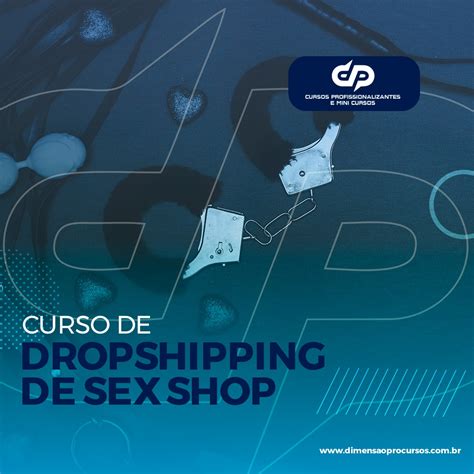 Curso De Dropshipping Sex Shop Dimensãopro Sistema De Cursos T