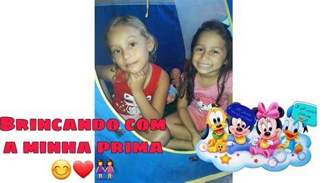 Brincando Com A Minha Prima😊 👭 Youtube Brincando Com A Minha Prima😊 👭 Youtube