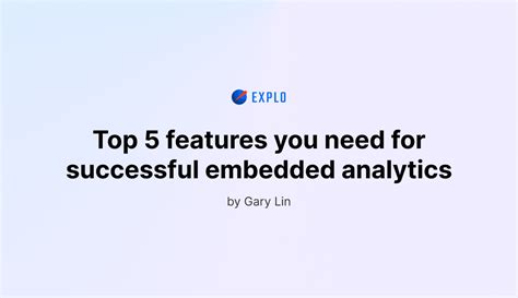 explo top 5 successful embedded analytics features