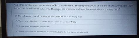 Solved An 8 Stage Pipeline Processor Requires NOPs To Avoid Chegg