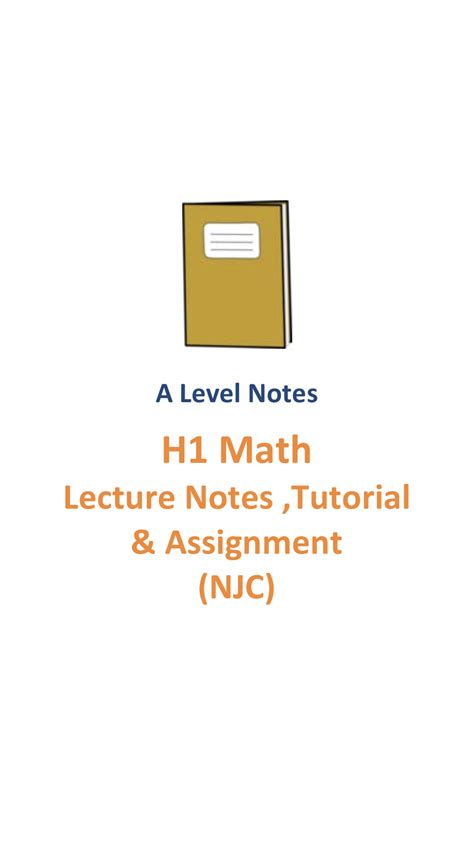 2016 2017 H1 Math Lecture Notes Tutorial And Assignment Jc1 And Jc2 Free Topical Revision