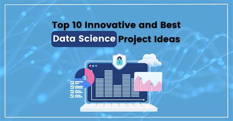 Top 10 Innovative And Best Data Science Project Ideas By Priyankayadav Medium