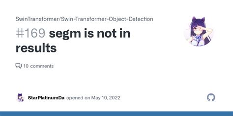 Segm Is Not In Results · Issue 169 · Swintransformer Swin Transformer Object Detection · Github