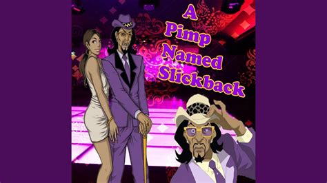 a pimp named slickback wallpaper