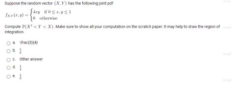 solved suppose the random vector x y has the following