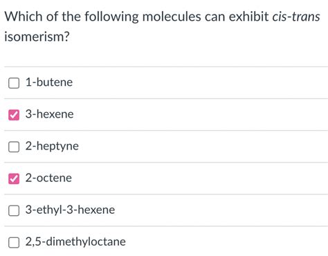 Solved Which Of The Following Molecules Can Exhibit