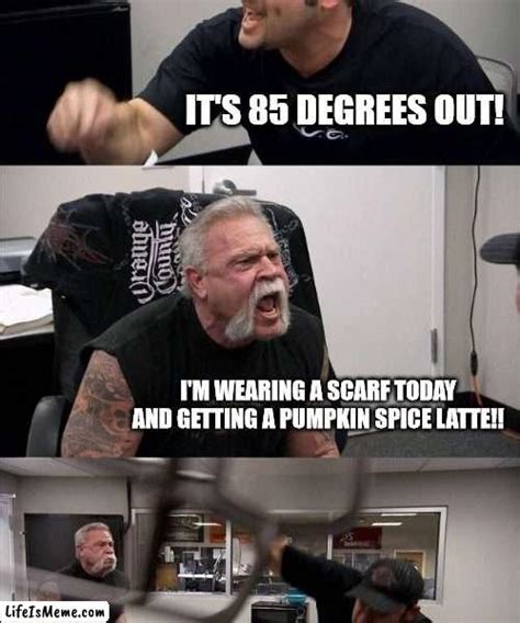 American Chopper Fall Pumpkin Spice Meme Lifeismeme