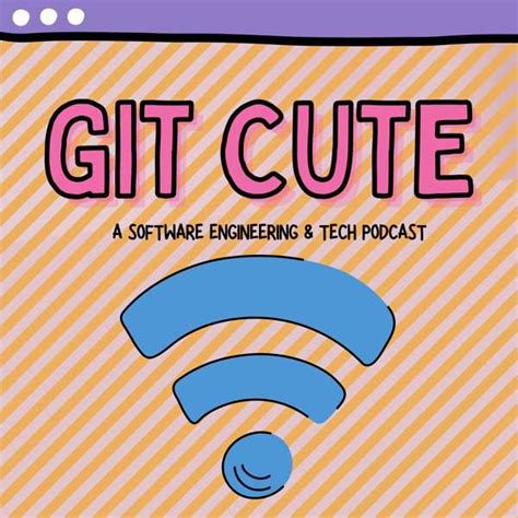 Git Cute Podcast A Software Developer And Tech Podcast