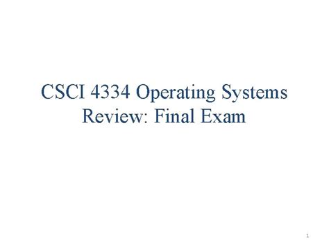 Csci 4334 Operating Systems Review Final Exam 1