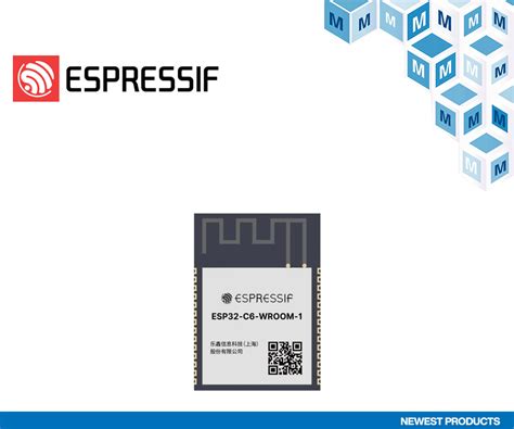 贸泽开售espressif Systems Esp32 C6 Wroom 1多协议wi Fi蓝牙模块 新品 电子元件技术网