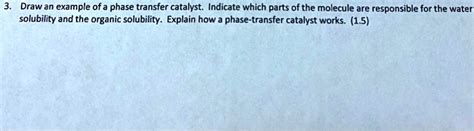Draw An Example Of A Phase Transfer Catalyst Indicate Which Parts Of