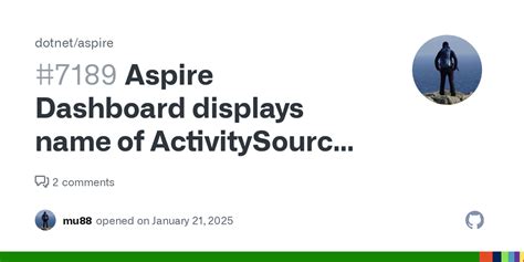 Aspire Dashboard Displays Name Of Activitysource Instead Of Version · Issue 7189 · Dotnet