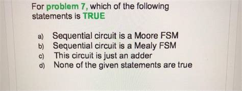 Solved 57 A Sequential Circuit Has One Flip Flop Q Two