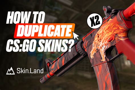 How To Duplicate CS Skins In