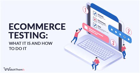 Ecommerce Testing What Is It And How To Do It Watchthemlive