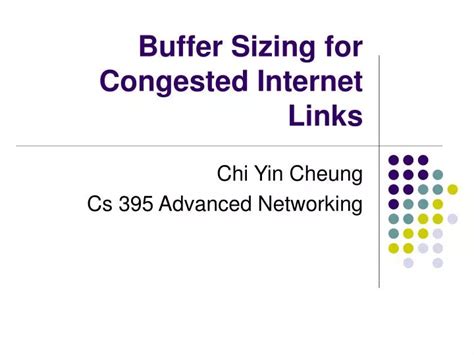 Ppt Buffer Sizing For Congested Internet Links Powerpoint Presentation Id3782024