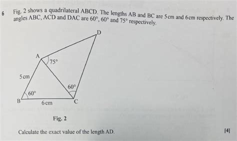 Solved 6 Fig 2 Shows A Quadrilateral Abcd The Lengths Ab And Bc Are 5cm And 6cm Respectively