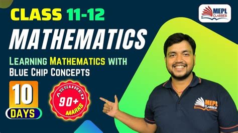Class 11 12 Mathematics Learning Mathematics With Blue Chip Concepts Mepl Classes Youtube